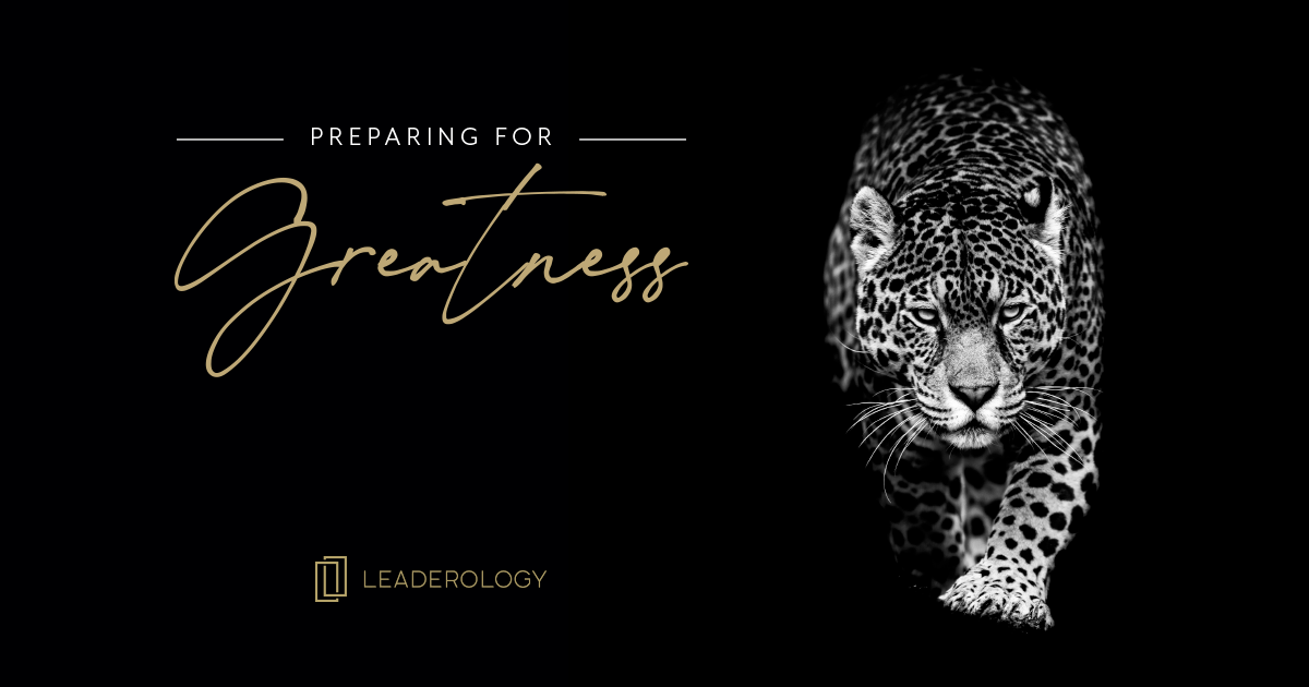 Preparing for Greatness - Your Leadership Toolkit